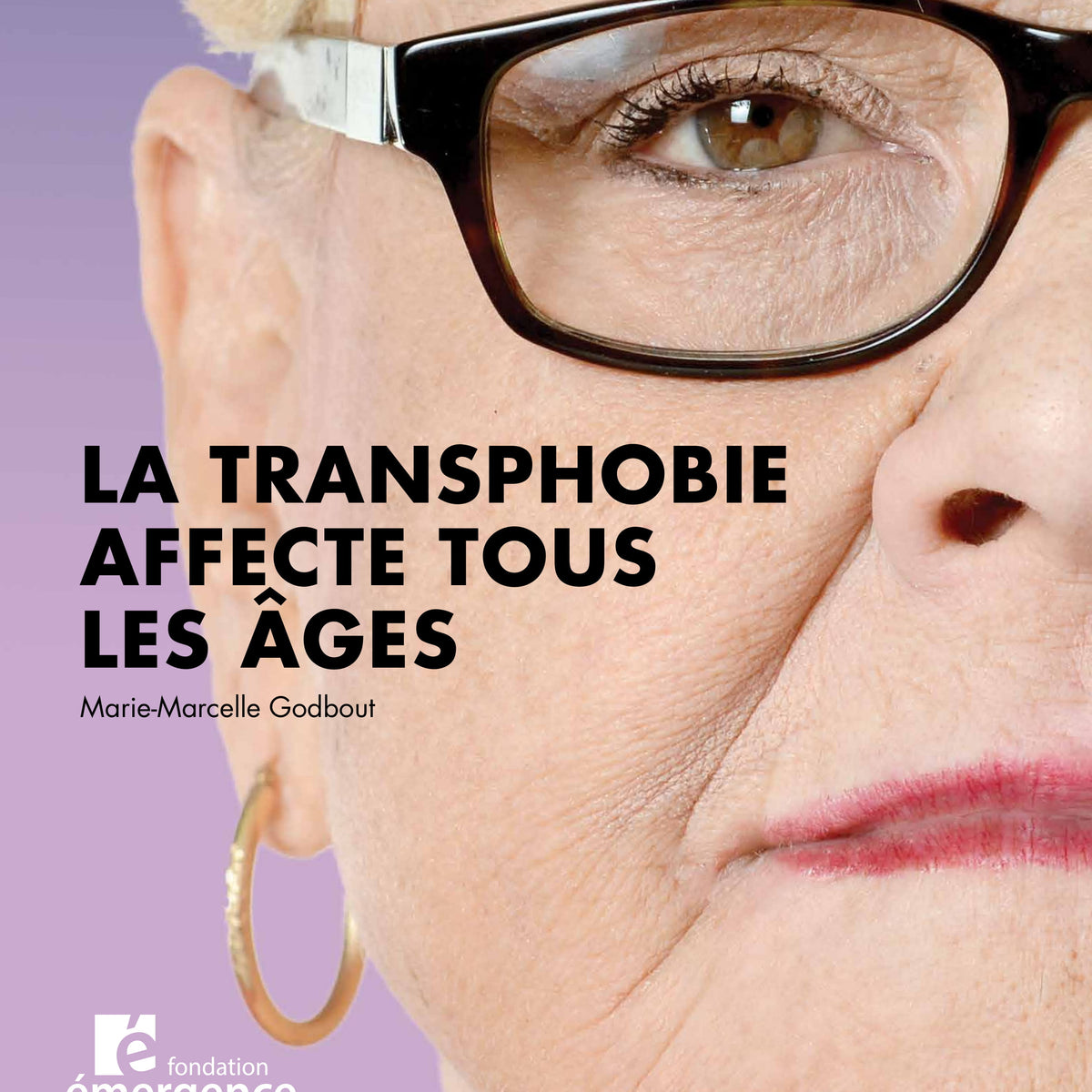 Poster - Transphobia affects all ages Poster – Fondation Émergence